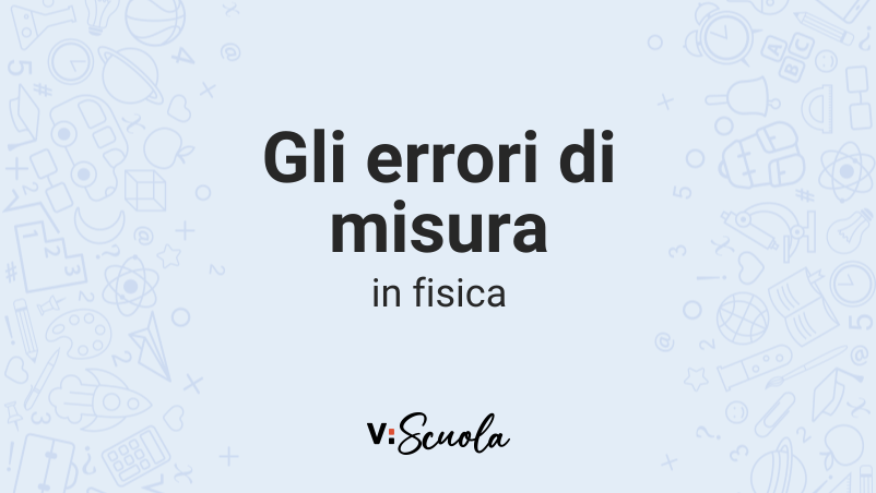 Gli errori di misura in fisica