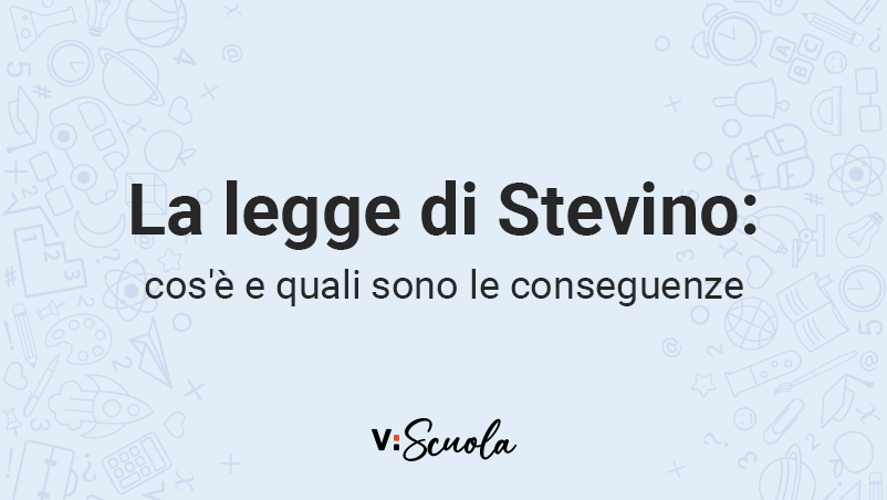 La legge di Stevino: cos'è e quali sono le formule