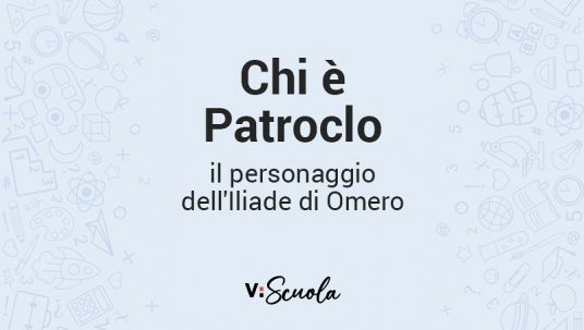 Chi è Patroclo, il personaggio dell'Iliade di Omero