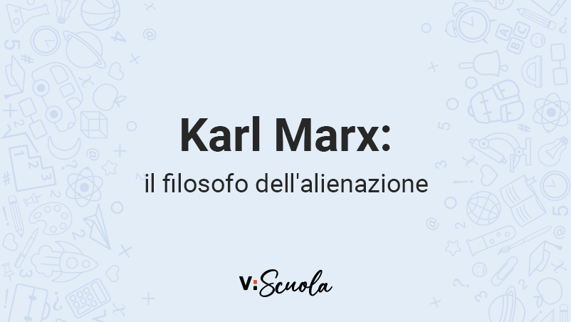 Karl Marx: il pensiero del filosofo dell'alienazione