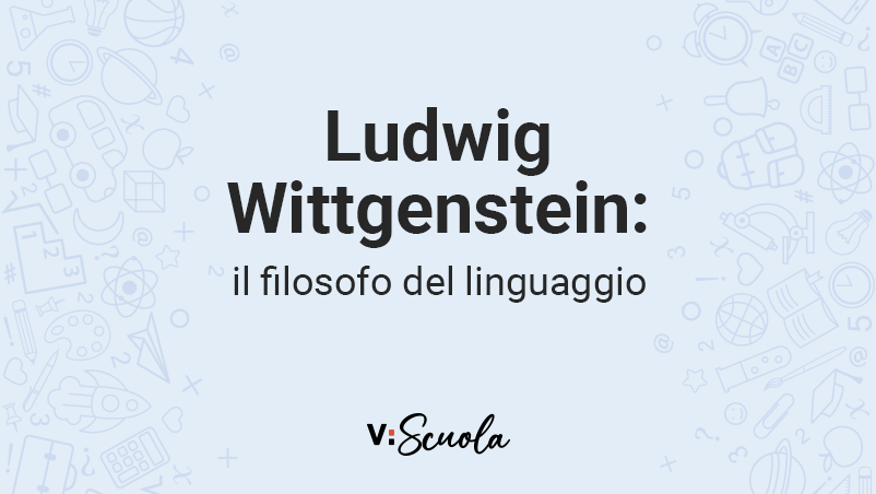 Ludwig Wittgenstein: il pensiero del filosofo del linguaggio