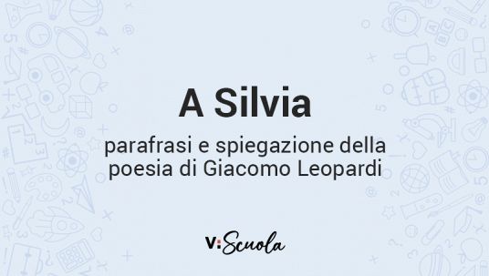 A Silvia, parafrasi e spiegazione della poesia di Leopardi