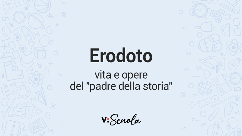 Erodoto, vita e opere del "padre della storia"