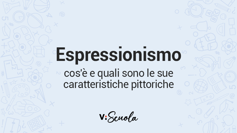 Cos’è l’espressionismo e le sue caratteristiche pittoriche