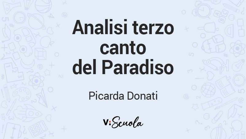 Analisi terzo canto del Paradiso: Piccarda Donati