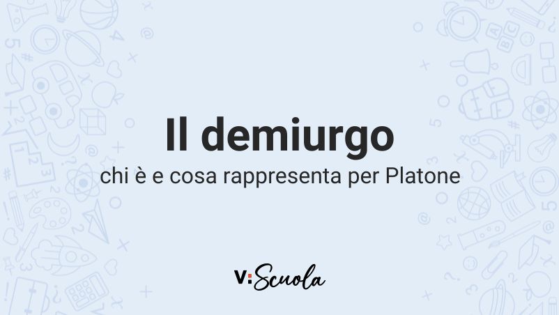 Il demiurgo in Platone: chi è e cosa rappresenta