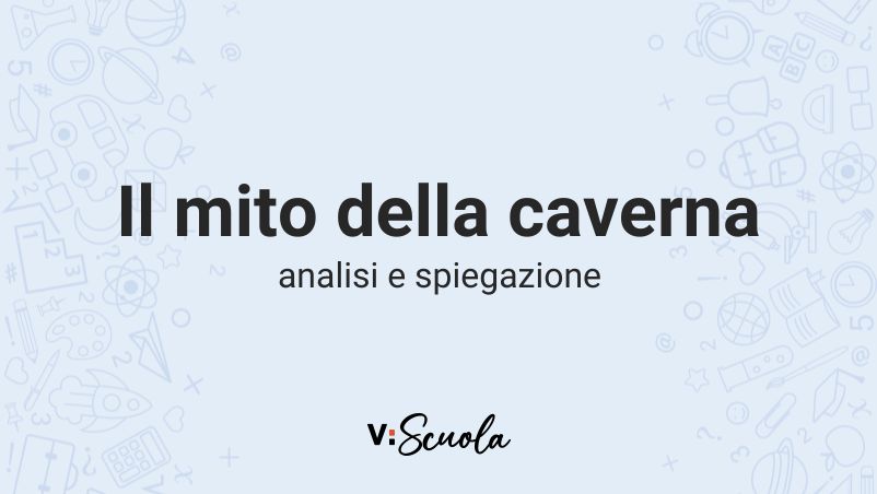Il mito della caverna di Platone: racconto e spiegazione