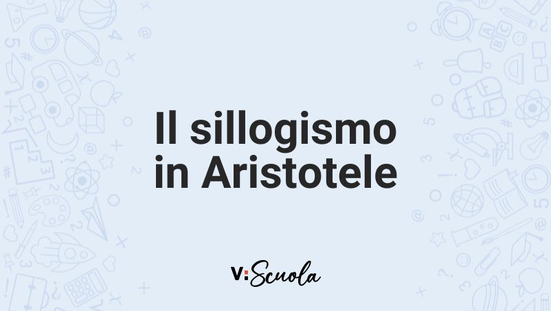 Cos'è il sillogismo in Aristotele e come funziona