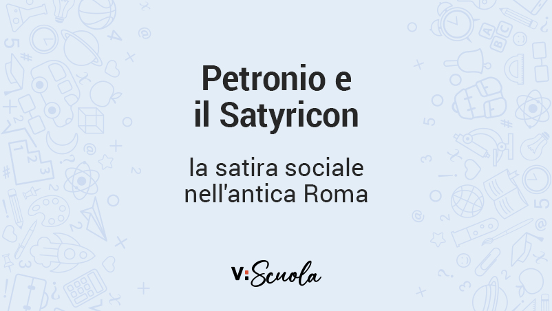 Petronio e il Satyricon: la satira sociale nell'antica Roma
