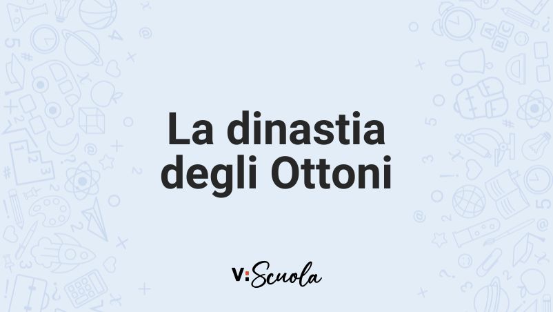 La dinastia degli Ottoni: origini, riforme e declino