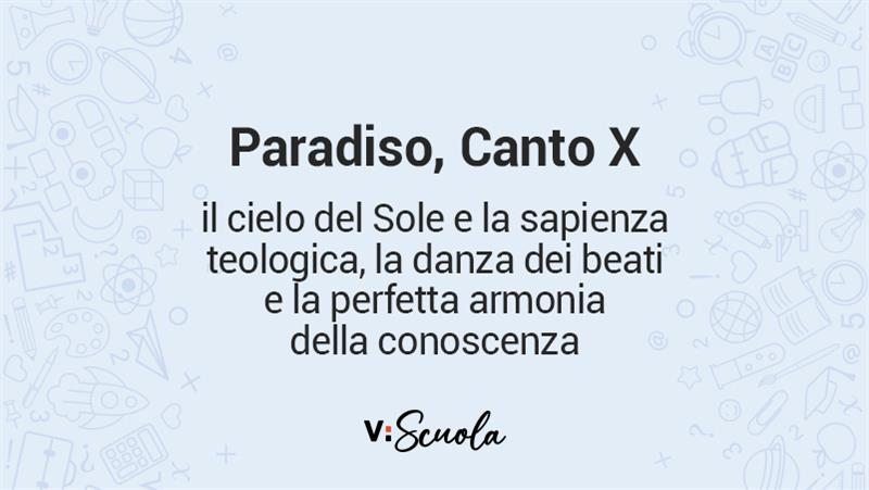 Paradiso, Canto X: il cielo del Sole e la sapienza teologica, la danza dei beati e la perfetta ...